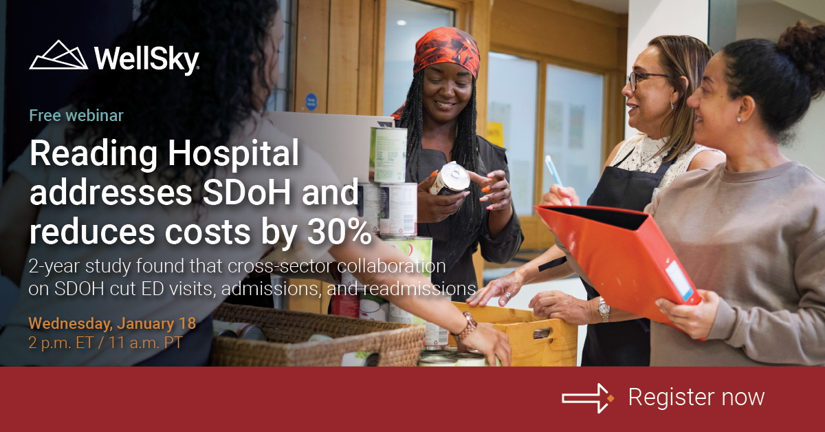 Webinar: Reading Hospital addresses SDoH and reduces costs by 30%