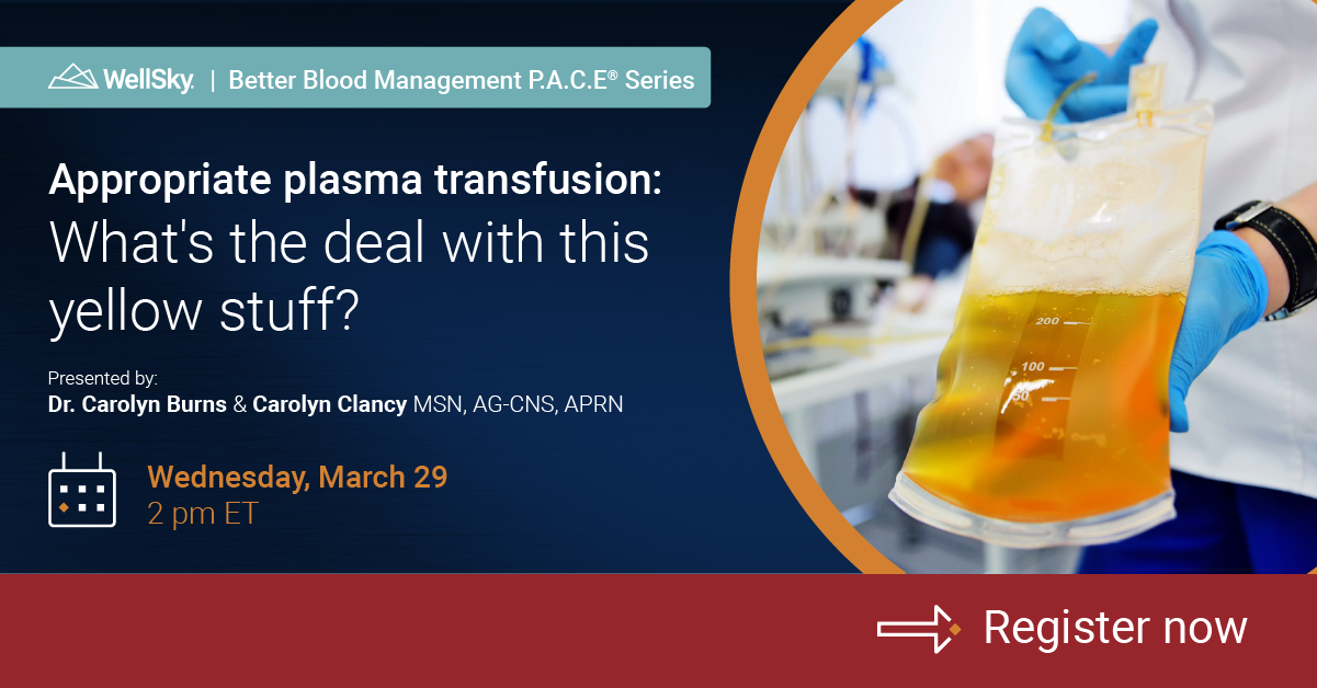 Webinar: Appropriate plasma transfusion