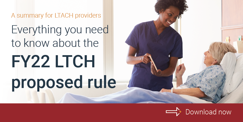 LTACH proposed rule FY2022 | WellSky
